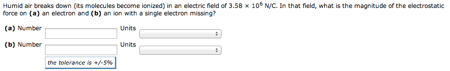 Solved Humid air breaks down (its molecules become ionized) | Chegg.com