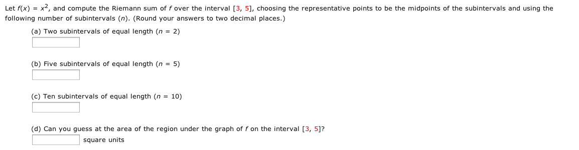Solved Let f(x)=x^2, and compute the Riemann sum of f over | Chegg.com