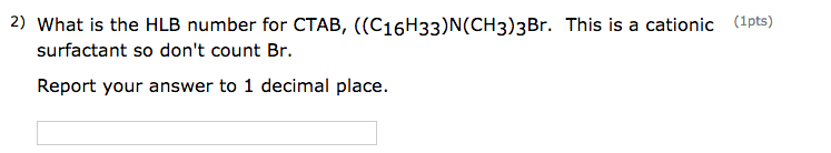 Solved What is the HLB number for CTAB, ((C_16 | Chegg.com