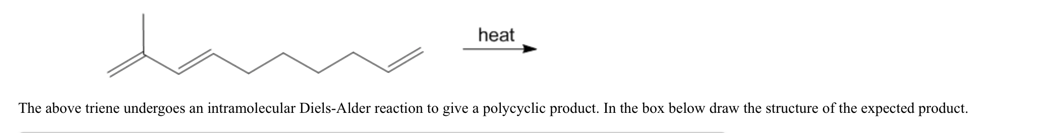 Solved The above triene undergoes an intramolecular | Chegg.com