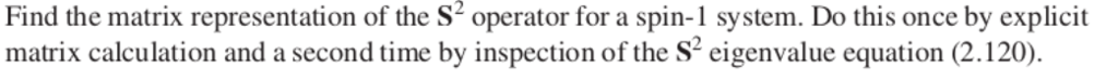 Solved Find the matrix representation of the S2 operator for | Chegg.com
