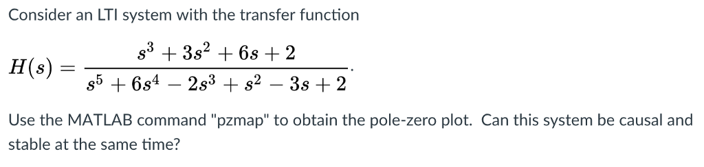 Solved Consider an LTI system with the transfer function Use | Chegg.com