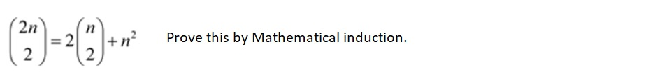 Solved (2n 2) = 2(n 2) + n^2 Prove this by Mathematical | Chegg.com