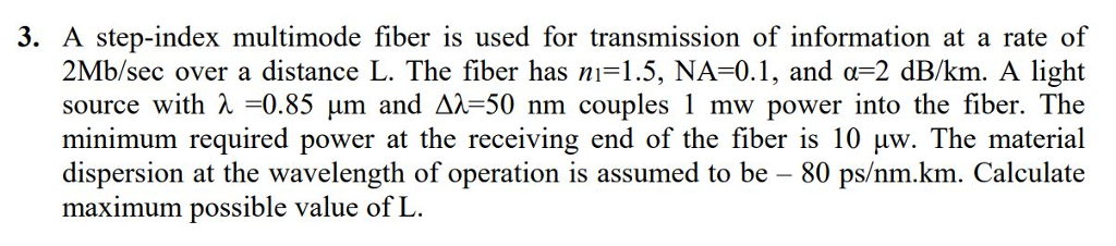 Solved 3. A step-index multimode fiber is used for | Chegg.com