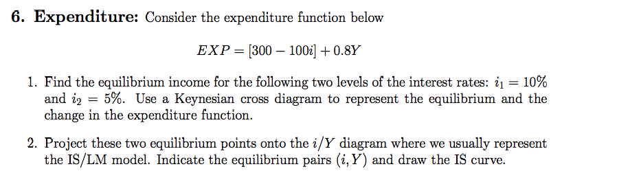 Solved Expenditure: Consider the expenditure function below | Chegg.com
