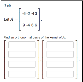 Solved Find an orthonormal basis of the kernel of A. | Chegg.com