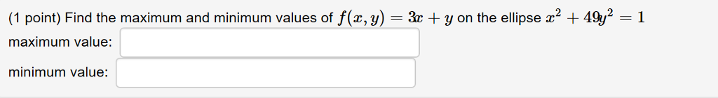 Solved 3r + y on the ellipse z2 + 49,2-1 (1 point) Find the | Chegg.com