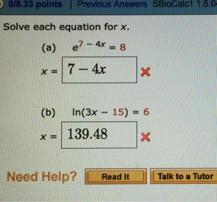 Solved Solve each equation for x. e^7-4x=8 x= 7-4x In | Chegg.com
