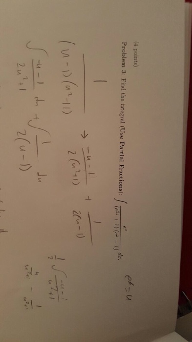 Solved Find the integral (Use Partial Fractions): e^x/(e^2x | Chegg.com
