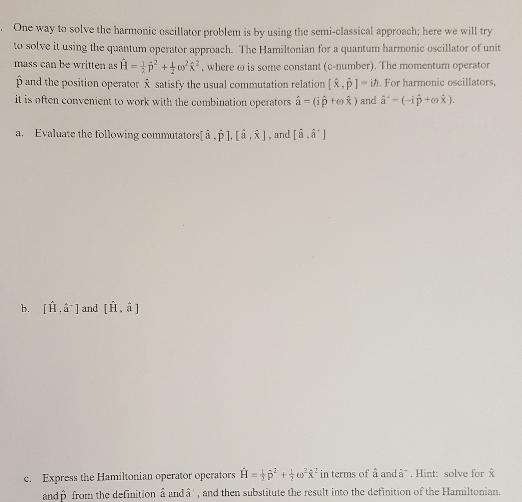 Solved One way to solve the harmonic oscillator problem is | Chegg.com