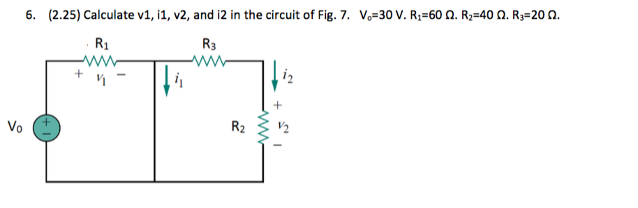 Solved Calculate v1, i1, v2, and i2 in the circuit of Fig. | Chegg.com