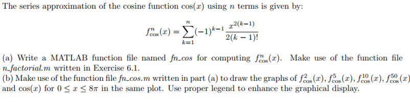 Solved The series approximation of the cosine function | Chegg.com