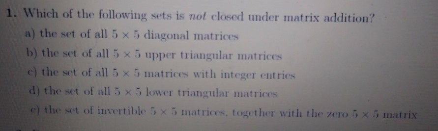 Solved 1. Which of the following sets is not closed under | Chegg.com