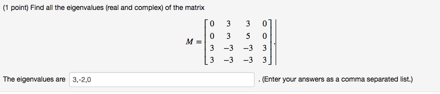 Solved Find all the eigenvalues (real and complex) of the | Chegg.com