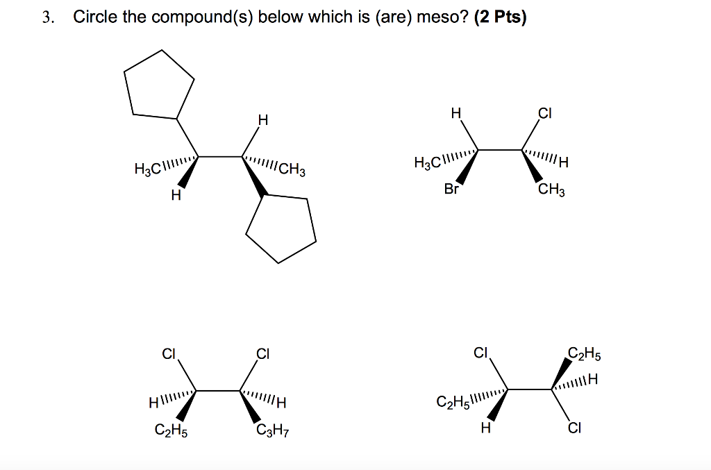 Solved Circle the compound(s) below which is (are) meso? | Chegg.com