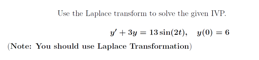 Solved Use the Laplace transform to solve the given IVP. y' | Chegg.com