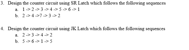 Solved Design the counter circuit using SR Latch which | Chegg.com