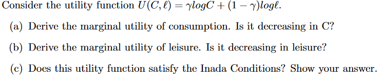 Solved Consider the utility function U(C, l) = gamma 1ogC + | Chegg.com