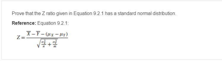Solved Prove that the Z ratio given in Equation 9.2.1 has a | Chegg.com