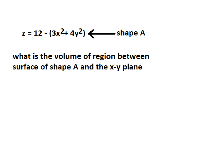 Solved z-12 - (3x2+ 4y2)
