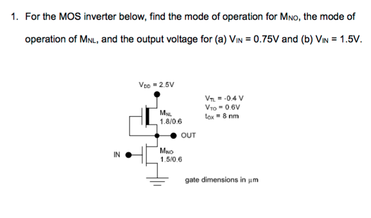 Solved 1. For the Mos inverter below, find the mode of | Chegg.com