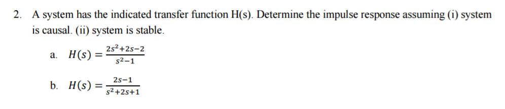 Solved A system has the indicated transfer function H (s). | Chegg.com