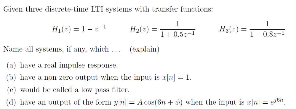 Solved Given three discrete-time LTI systems with transfer | Chegg.com