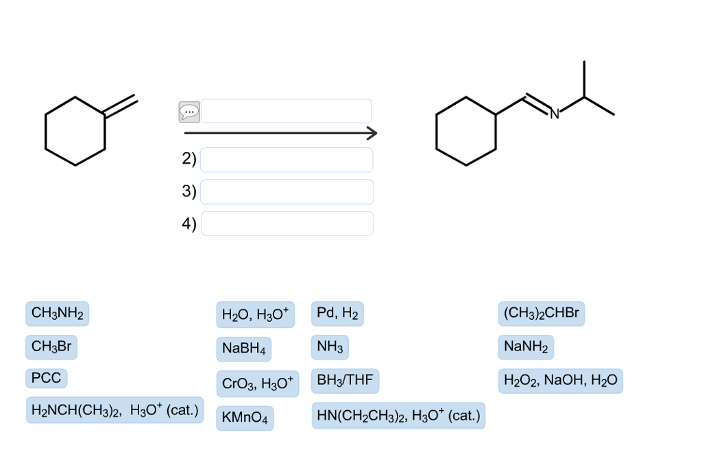 Solved 2) 3) 4) CH3NH2 CH3Br PCC H2O, H30* Pd, H2 NaBH4 | Chegg.com