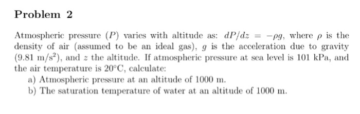 Solved Atmospheric pressure (P) varies with altitude as: | Chegg.com