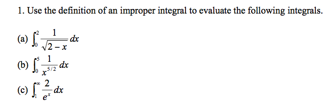 Solved 1. Use the definition of an improper integral to | Chegg.com