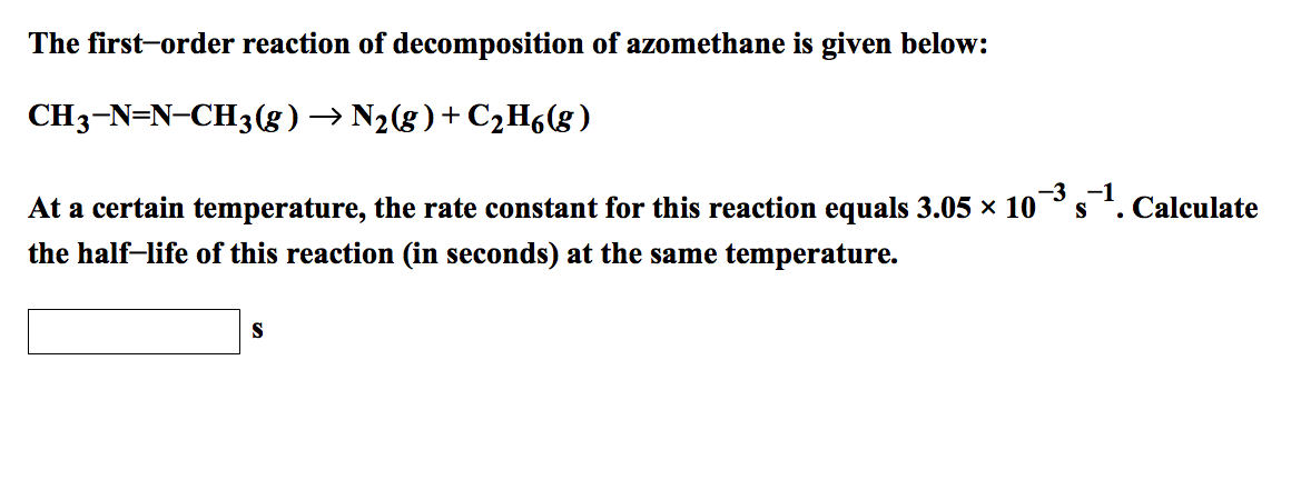 Solved The first-order reaction of decomposition of | Chegg.com