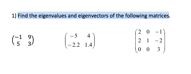 Solved 1) Find the eigenvalues and eigenvectors of the | Chegg.com