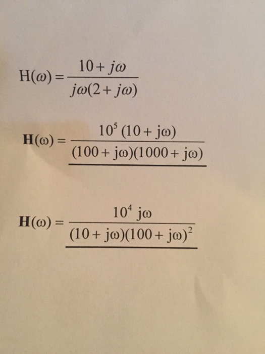 Solved H(omega) = 10 + j omega/j omega(2 + j omega) | Chegg.com