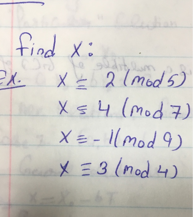 Solved Find X Ex X 2mod 5 X 4mod 7 X 1mod 9 X 