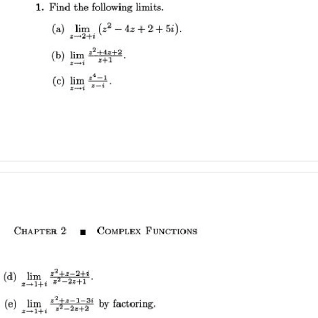 Solved Find the following limits. lim_z rightarrow 2 + i | Chegg.com