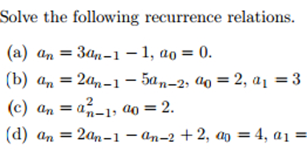 Solved Solve the following recurrence relations. a_n = 3a_n | Chegg.com