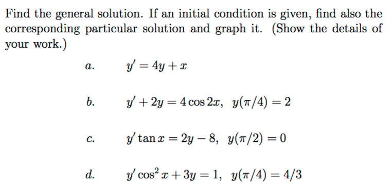 Solved Find the general solution. If an initial condition is | Chegg.com
