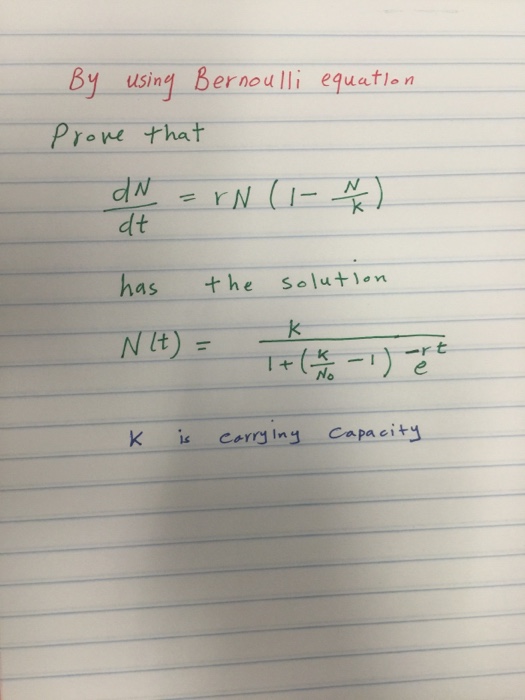 Solved By using Bernoulli equation Prove that dN/dt = rN (1- | Chegg.com