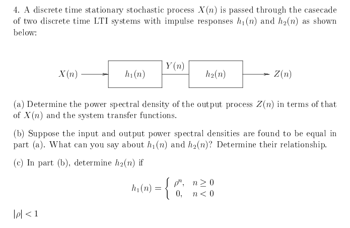 4. A discrete time stationary stochastic process X(n) | Chegg.com