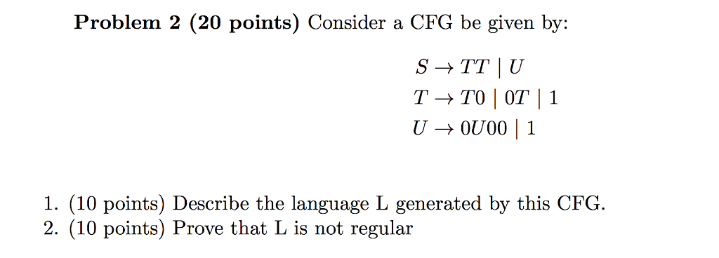 Solved Problem 2 (20 points) Consider a CFG be given by: 1. | Chegg.com