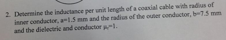 Solved 2. Determine the inductance per unit length of a | Chegg.com