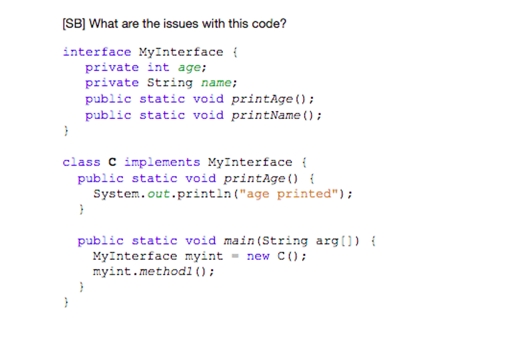 Solved What are the issues with this code? interface | Chegg.com Solved What are the issues with this code? interface | Chegg.com