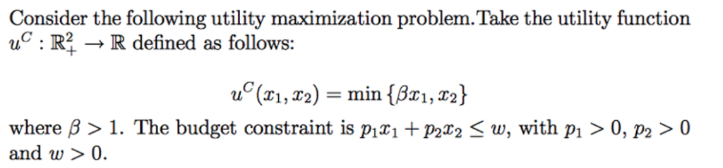 Solved Consider the following utility maximization | Chegg.com