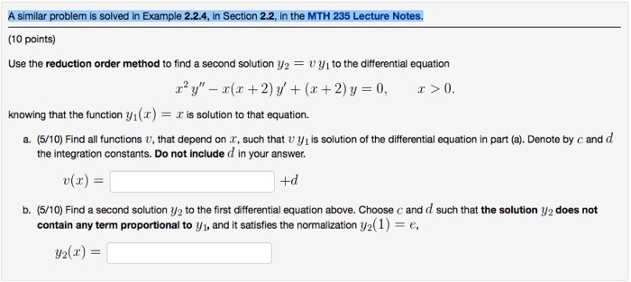 Solved Use The Reduction Order Method To Find A Second