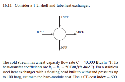 Solved 16.11 Consider a 1-2, shell-and-tube heat exchanger: | Chegg.com