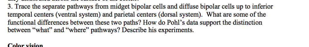 Solved 3. Trace the separate pathways from midget bipolar | Chegg.com