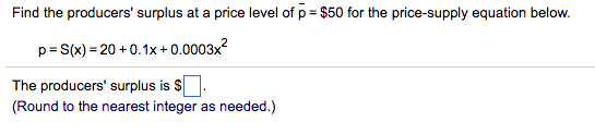 Solved Find the producers' surplus at a price level of p bar | Chegg.com