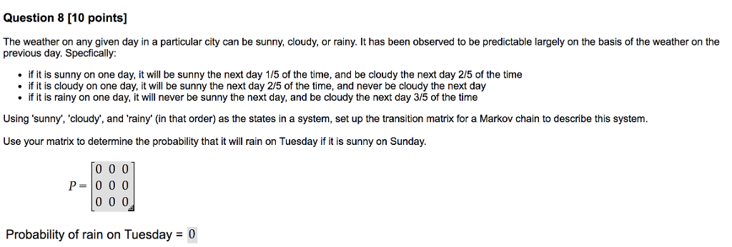 Solved Question 8 [10 points] The weather on any given day | Chegg.com