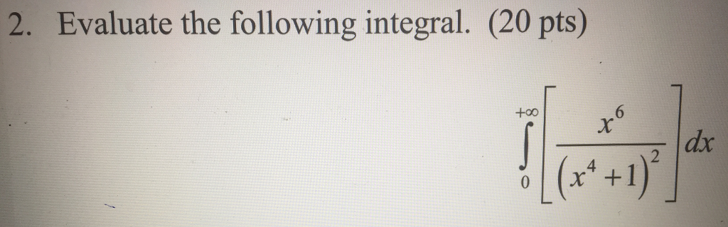 Solved Evaluate the following integral. | Chegg.com