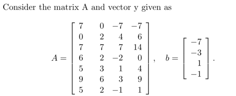Solved Consider the matrix A and vector v given as 7 7714 | Chegg.com